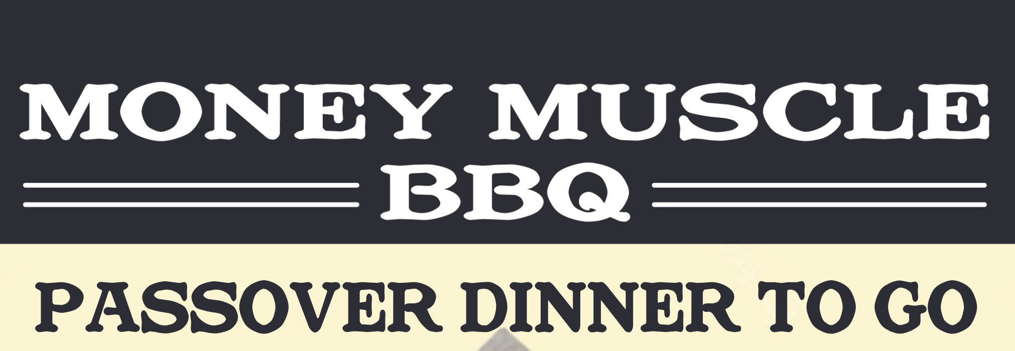 Passover Dinner To Go - Money Muscle BBQ - Silver Spring's Best BBQ